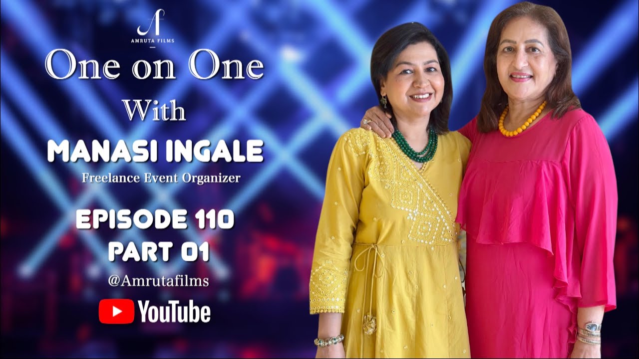 One on One With Manasi Ingle | Episode 110 | Part 01 | Amruta Films ...