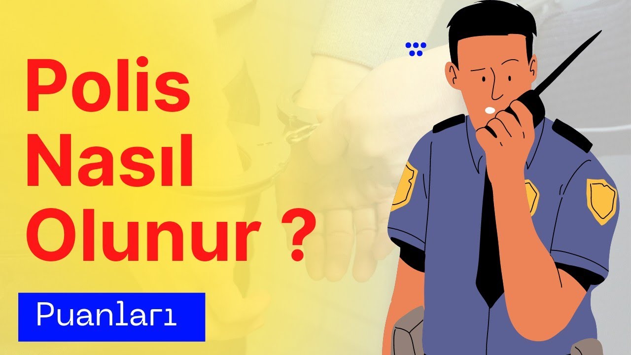 Polis Nasıl Olunur? Detayları - YouTube