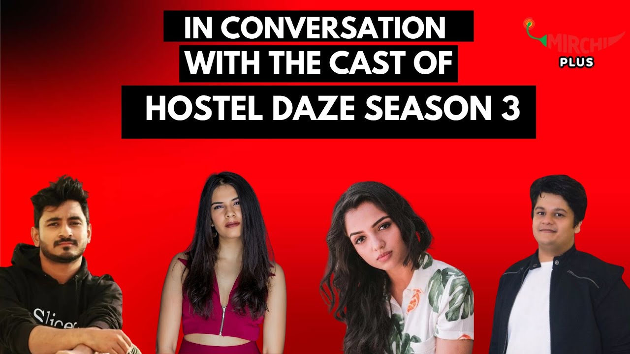 In conversation with the cast of Hostel Daze season 3 | Siddharth ...