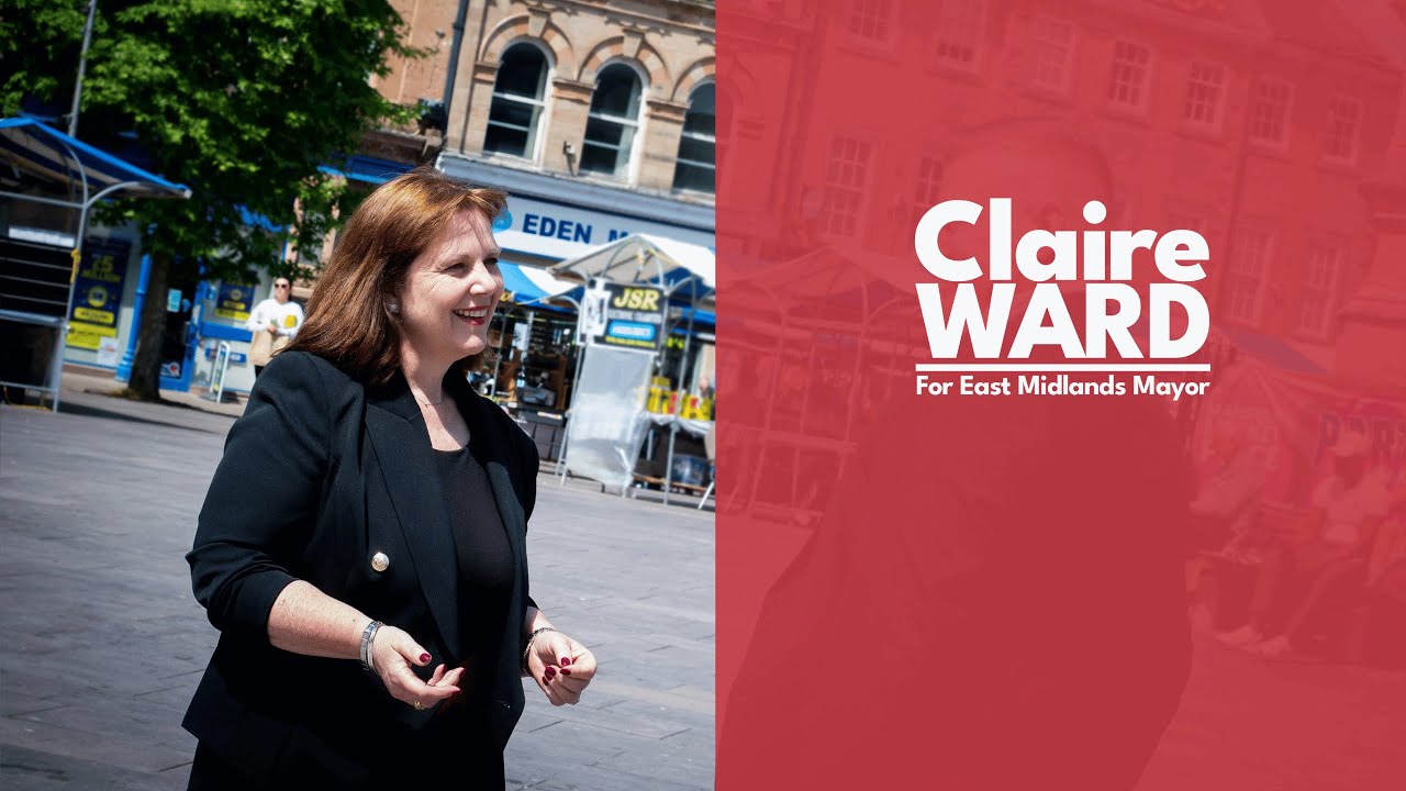 Claire Ward for East Midlands Mayor - YouTube