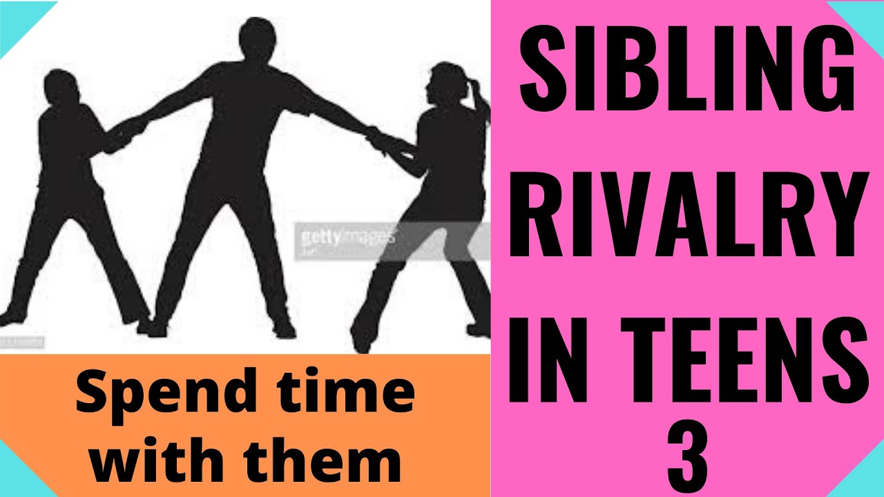 Spend Time With Your Child | Sibling Rivalry in Teens PART 3 - YouTube