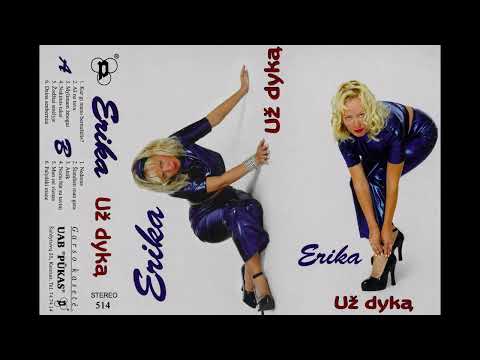 Erika (Erika Lisauskienė) – Už Dyką (Full Album, Lithuanian Eurodisco, 1998)