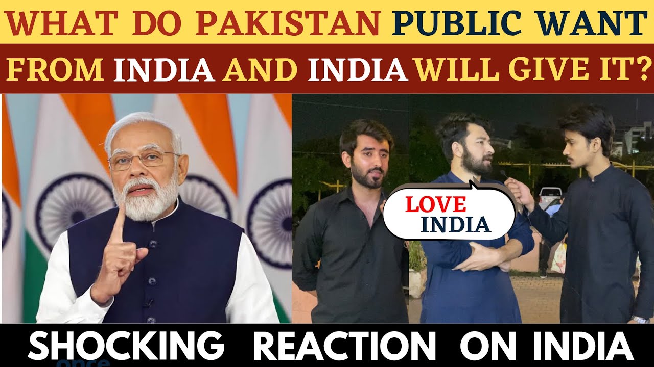 WHAT DO PAKISTAN PUBLIC WANT FROM INDIA 🇮🇳 AND INDIA WILL GIVE IT ...