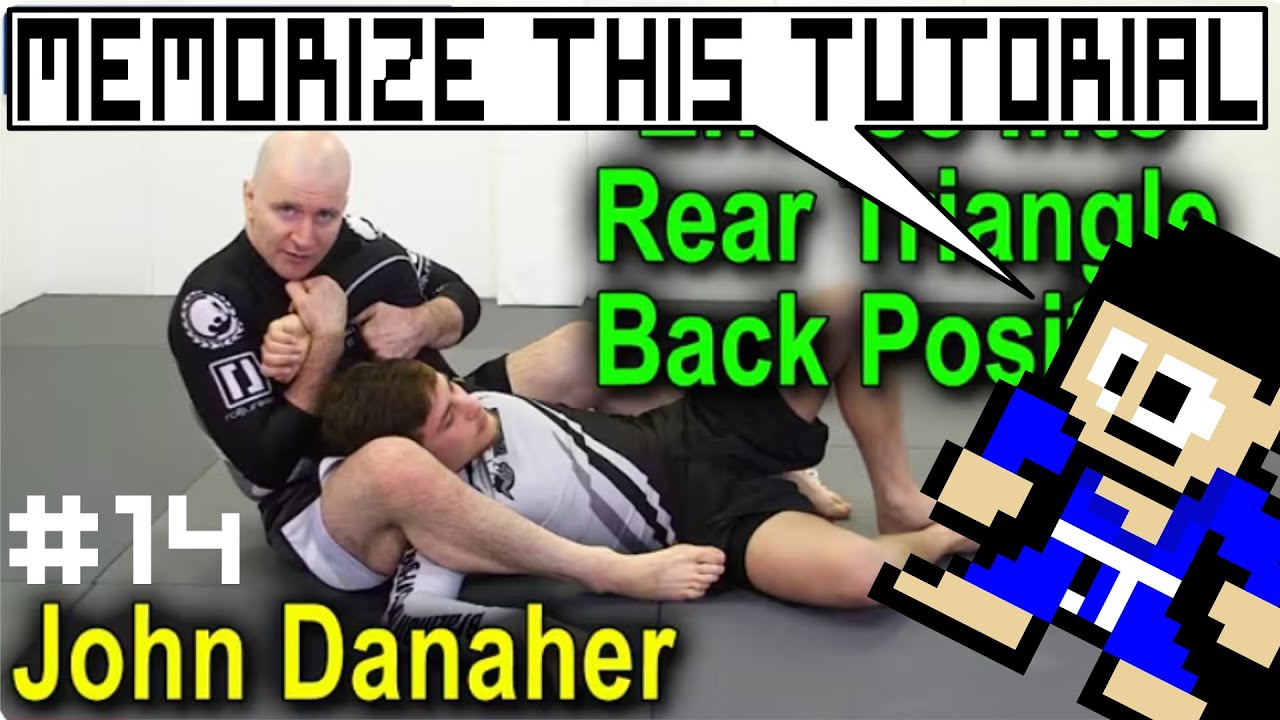 How To Memorize BJJ Techniques From Tutorials 14/Entries Rear Triangle Back Position By John ...
