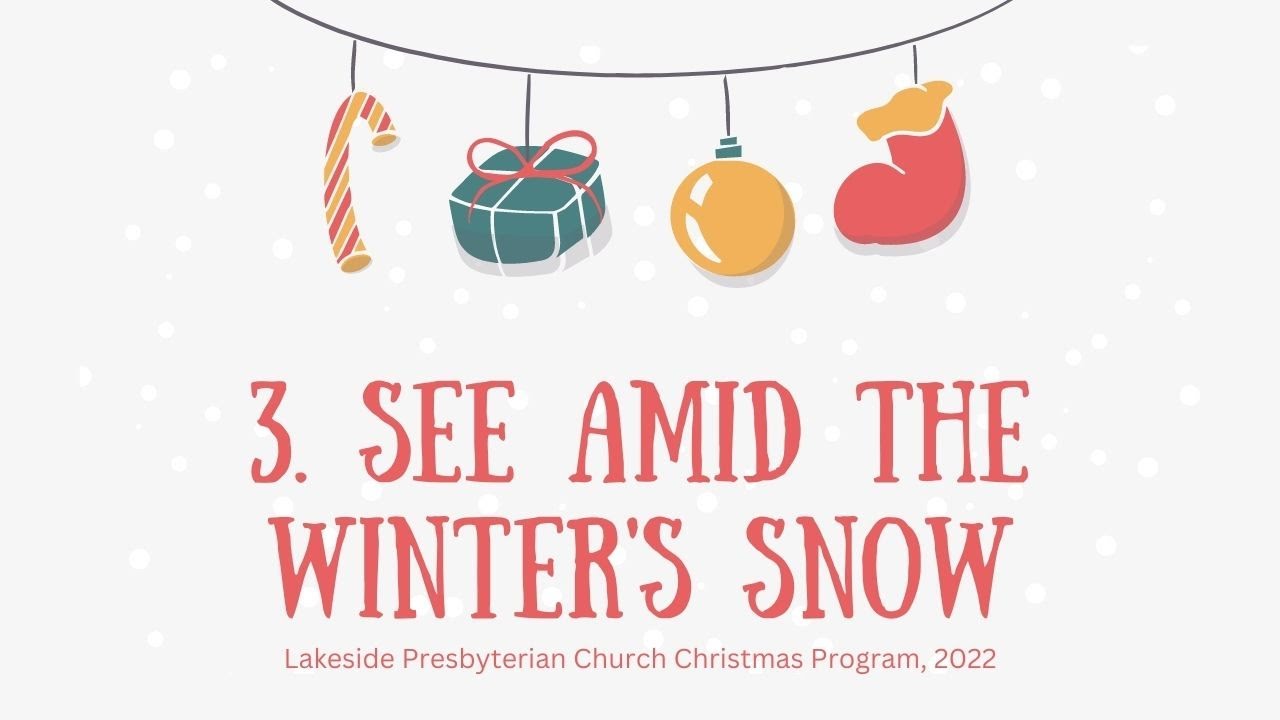 3 See Amid the Winter Snow LPCA - YouTube