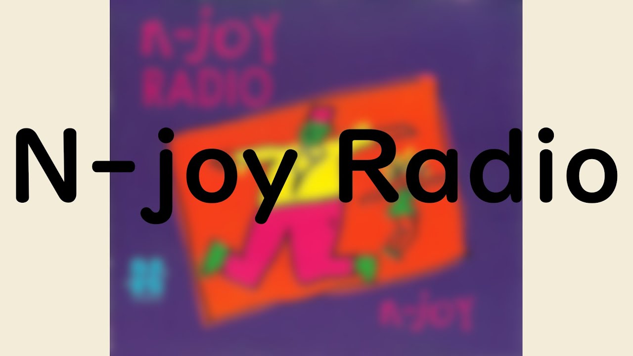 N-joy - N-joy Radio(FULL) - YouTube