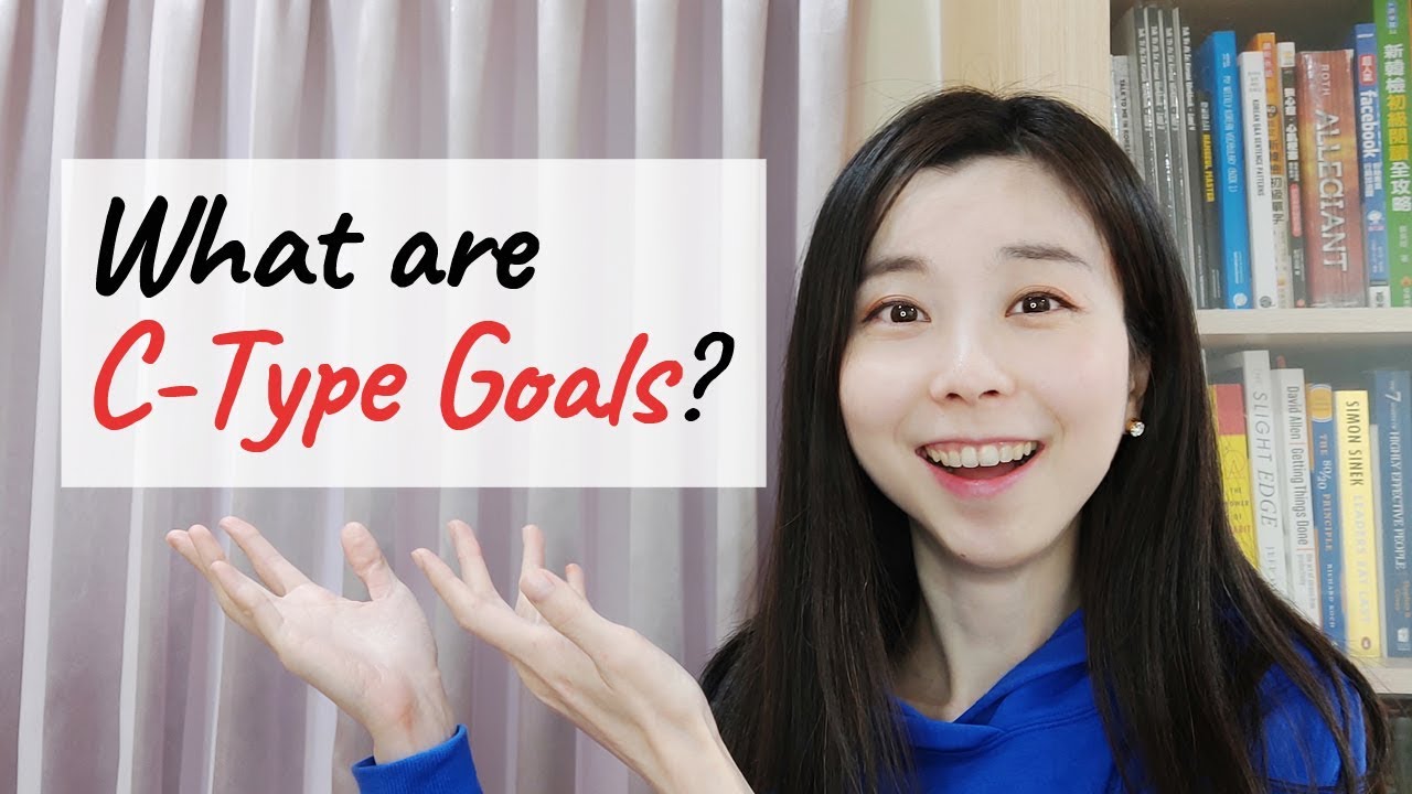 What are C-Type Goals? This is how to find yours! | Thinking Into ...
