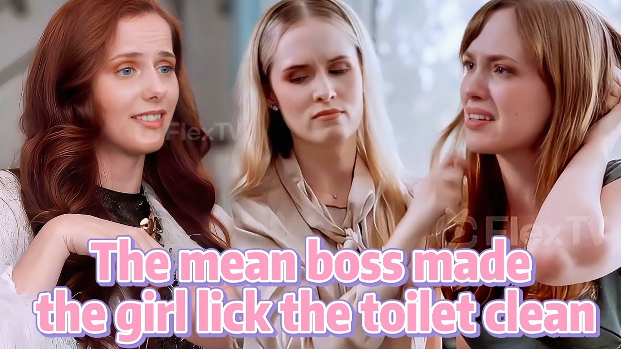 😖The mean boss made the Cinderella lick the toilet clean-🔎Spoiled by My ...