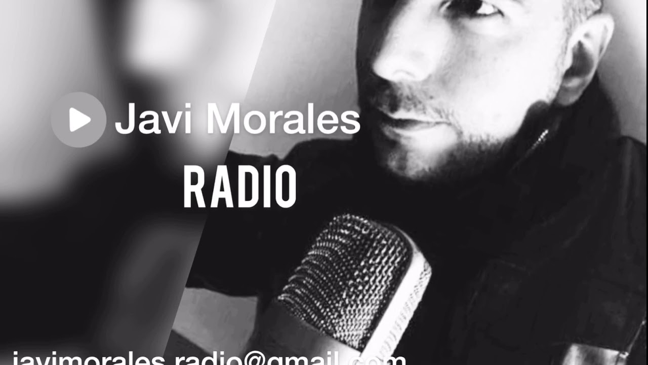 Javi Morales Radio - YouTube