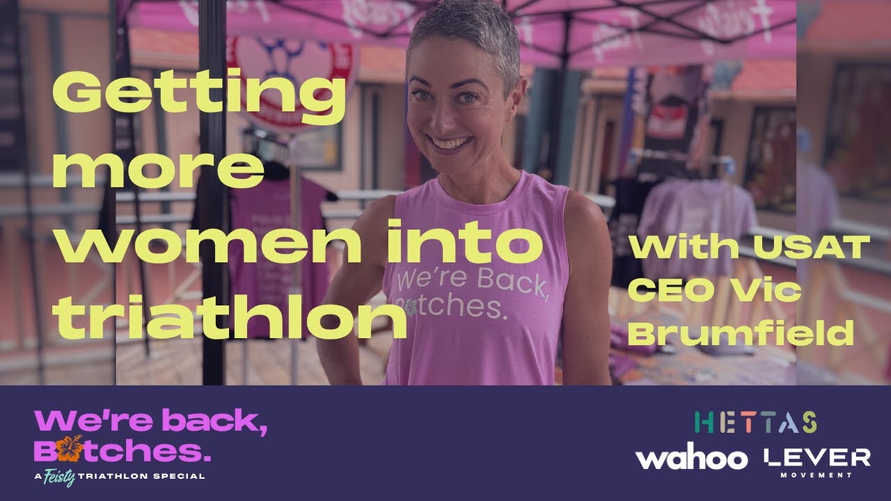 We're Back B*tches #2: Getting more women into tri with USAT CEO ...