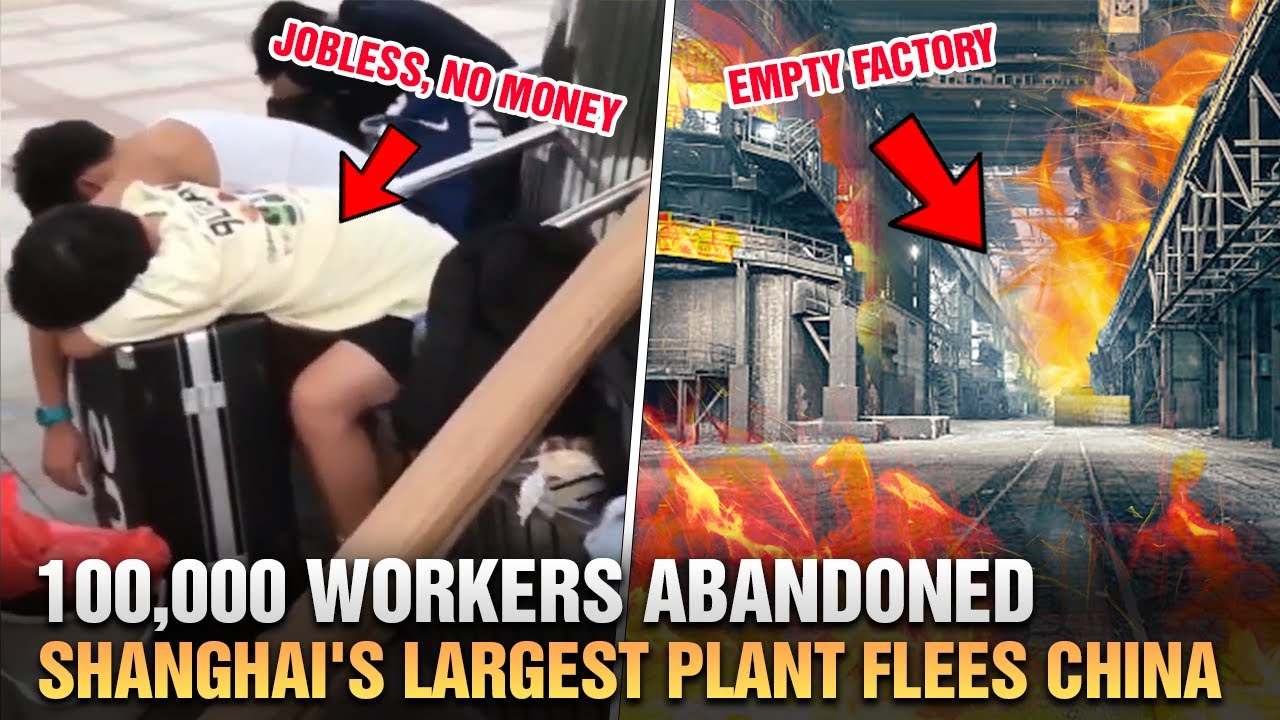 100,000 Workers Abandoned as Shanghai's Largest Factory Flees China ...