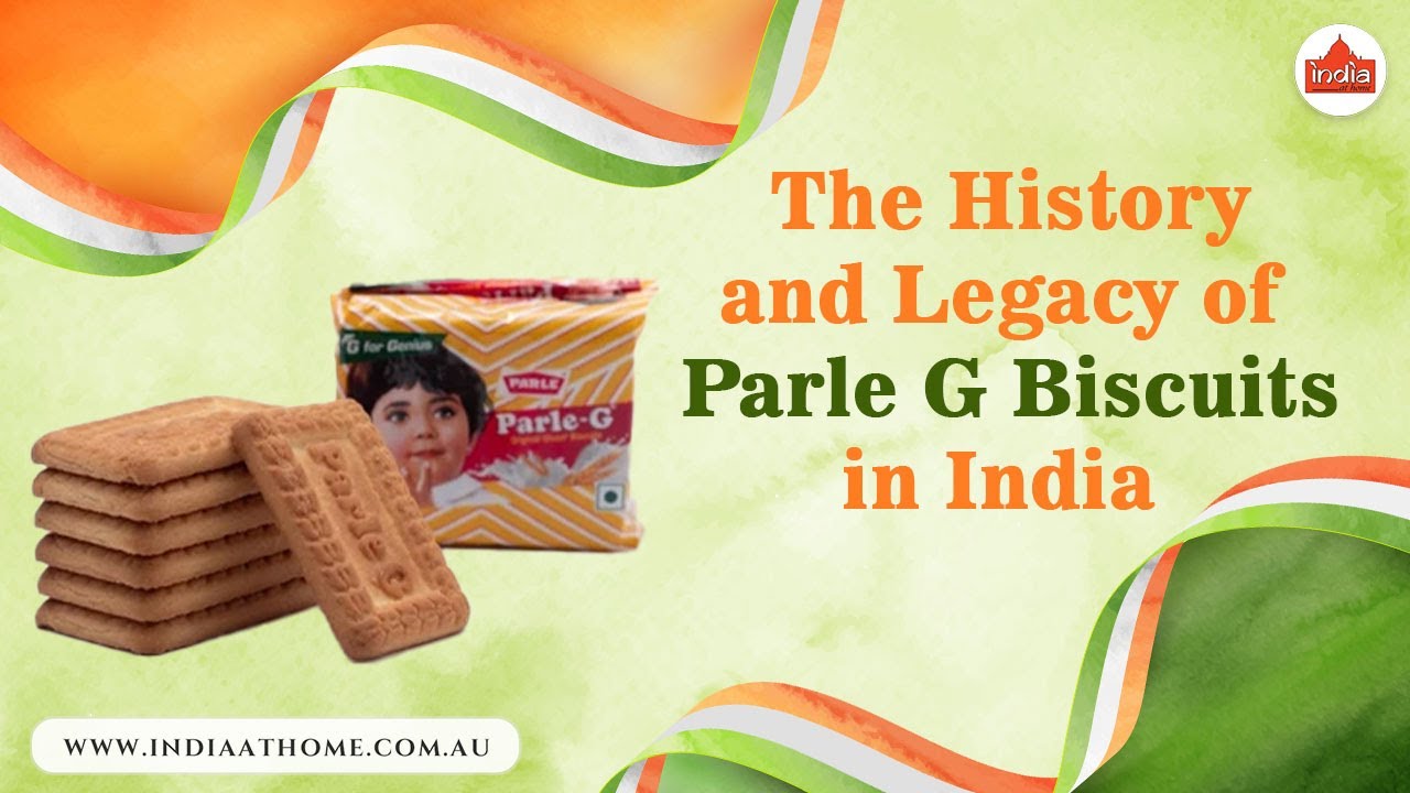 The History and Legacy of Parle G Biscuits in India | India At Home ...