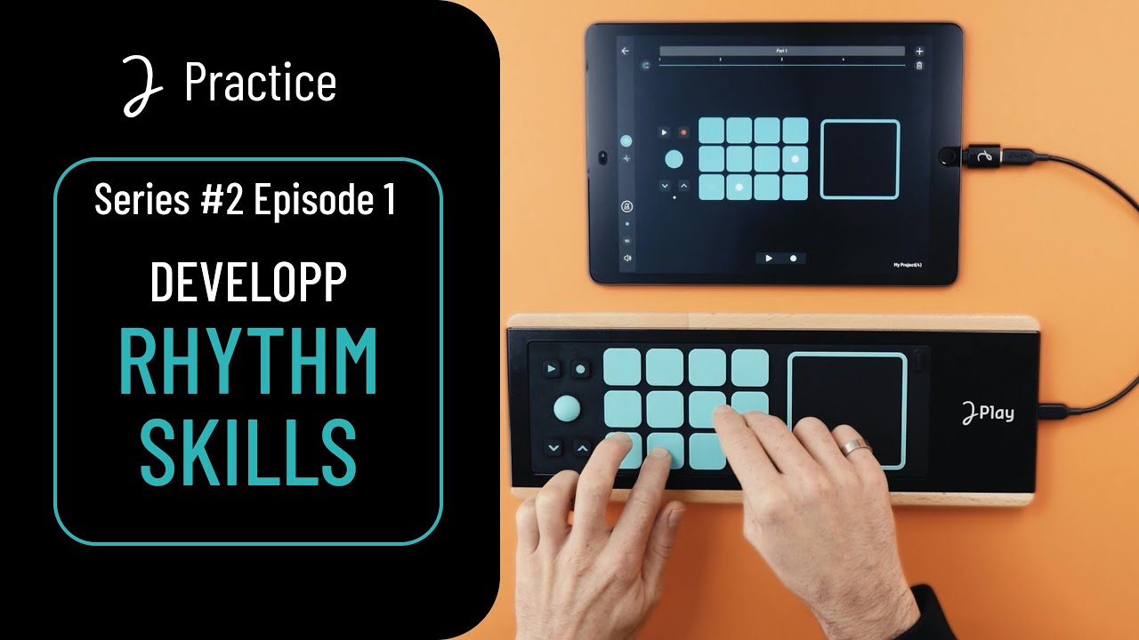 Joué Play | Practice: Tips & techniques for developing rhythm skills ...