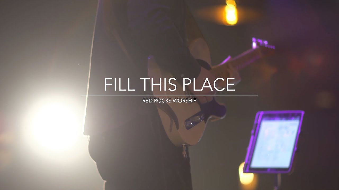 "Fill This Place" by Red Rocks Worship | FCCHB Music - YouTube