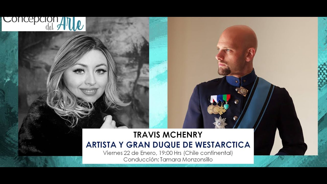 ENTREVISTA A TRAVIS MCHENRY, ARTISTA Y GRAN DUQUE DE WESTARCTICA por ...