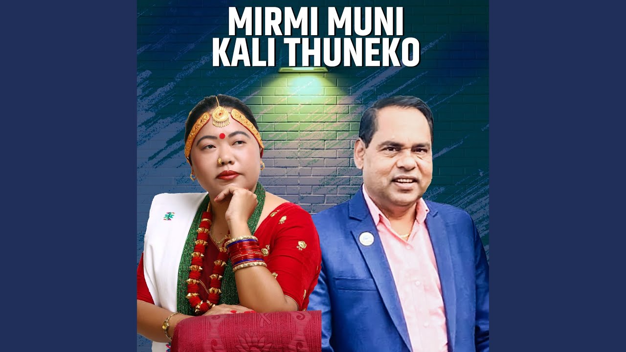 Mirmi Muni kali Thuneko - YouTube