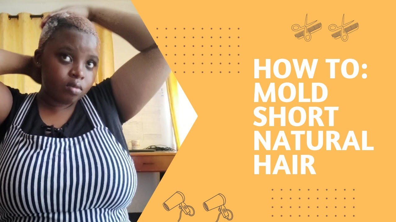 How To:Mold Short Natural African Hair | Sleek Mold | Go to Hairstyle ...