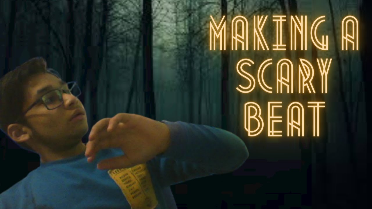 Making A Scary Beat!!! - YouTube