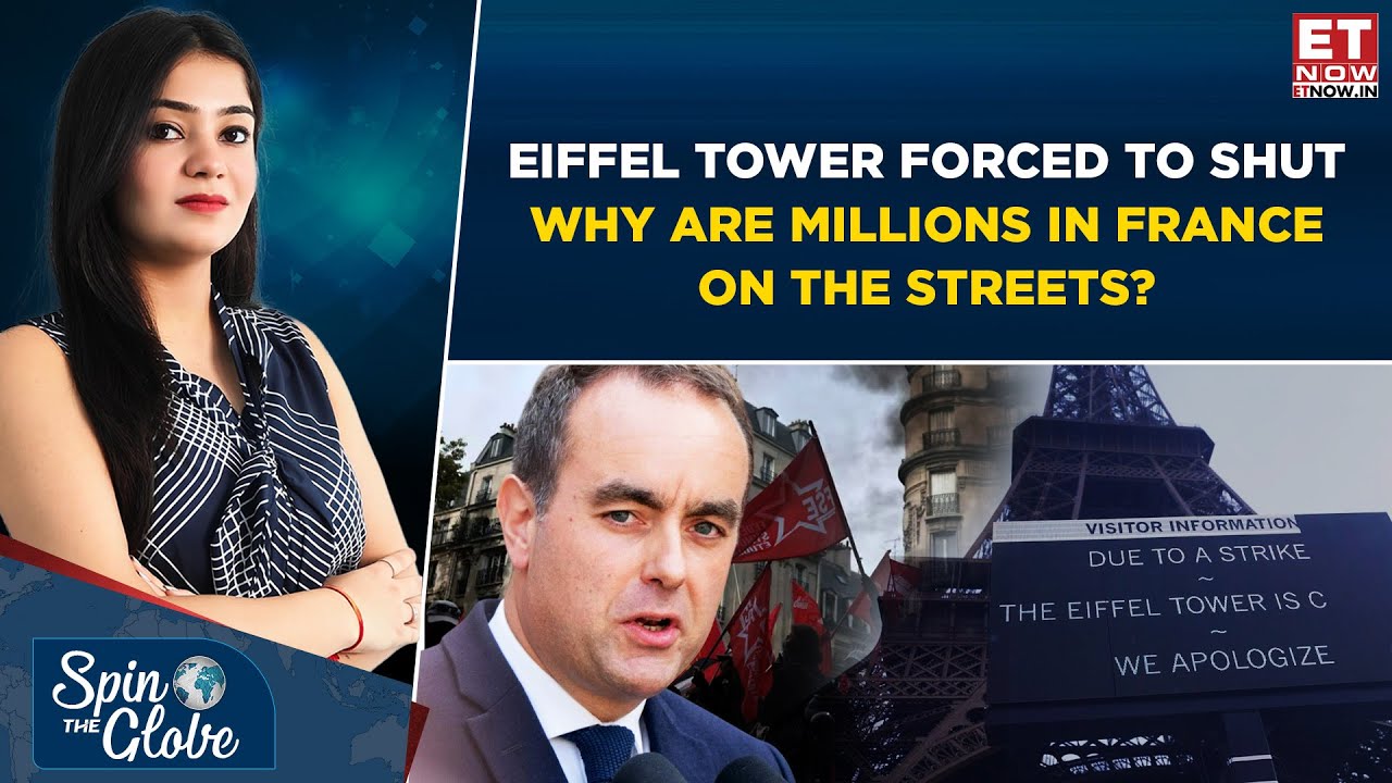 France's Fury: Eiffel Tower Shuts As France Erupts But What’s Driving ...