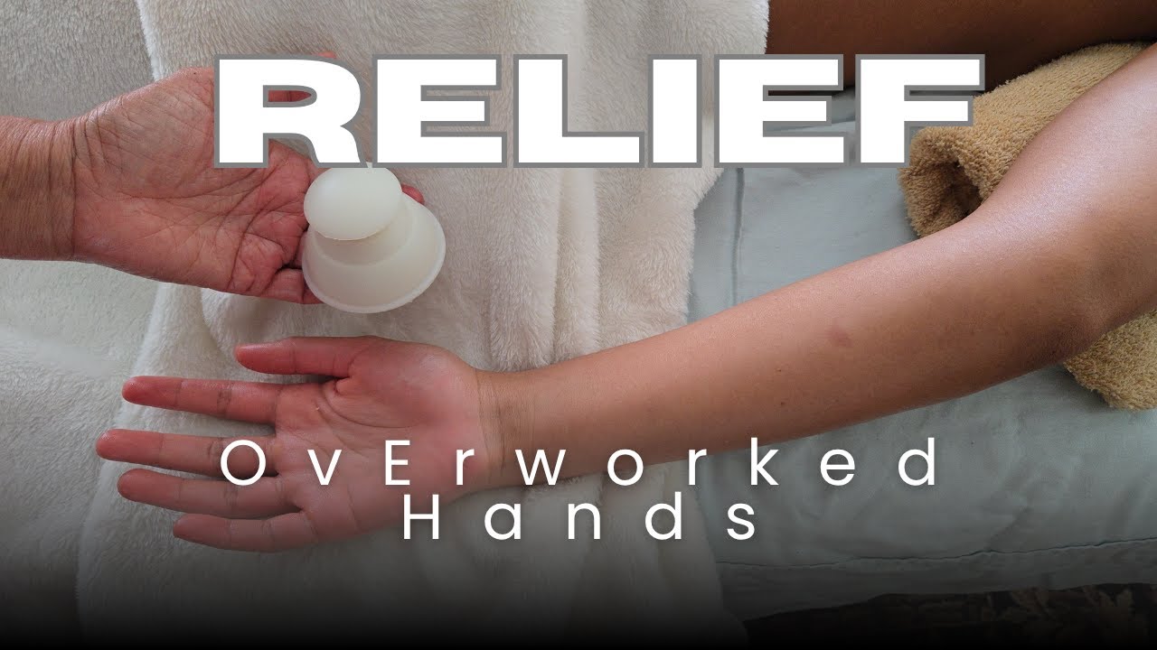Relief for Overworked Hands: Easy Massage + Cupping - YouTube