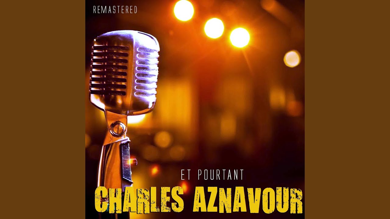 Et pourtant (Remastered) - YouTube