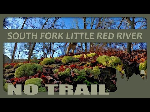 491 South Fork Little Red River hike with little action other than a ...