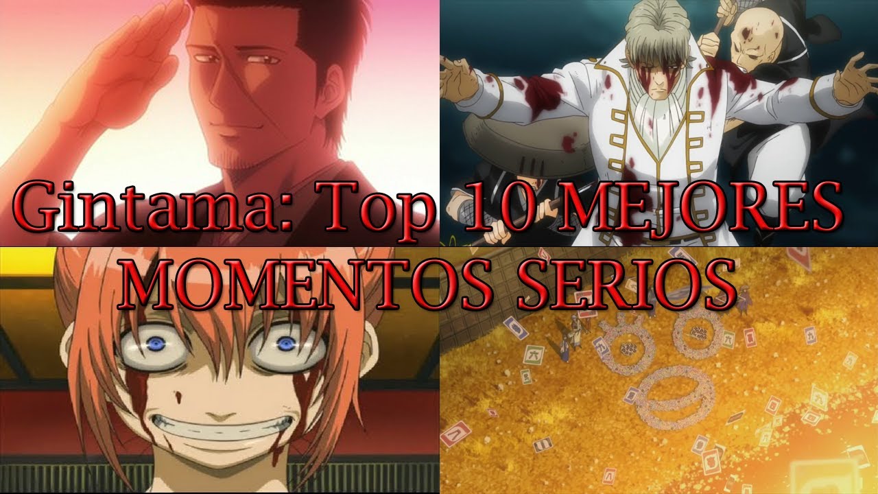 Gintama: Top 10 MEJORES MOMENTOS SERIOS - YouTube