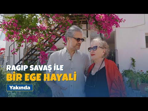Ragıp Savaş ile Bir Ege Hayali Yakında beIN İZ’de!