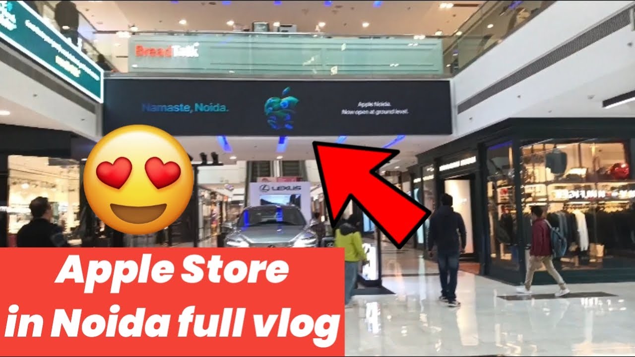 First Apple Store in Noida | Apple Store Noida | Apple Store Delhi ...