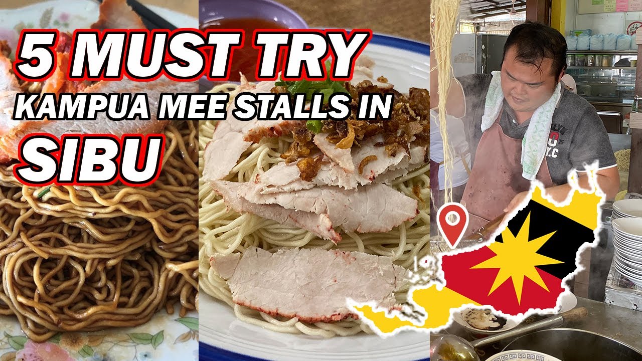 5 MUST TRY KAMPUA MEE Food Stalls in Sibu, Sarawak | Malaysia | Borneo ...