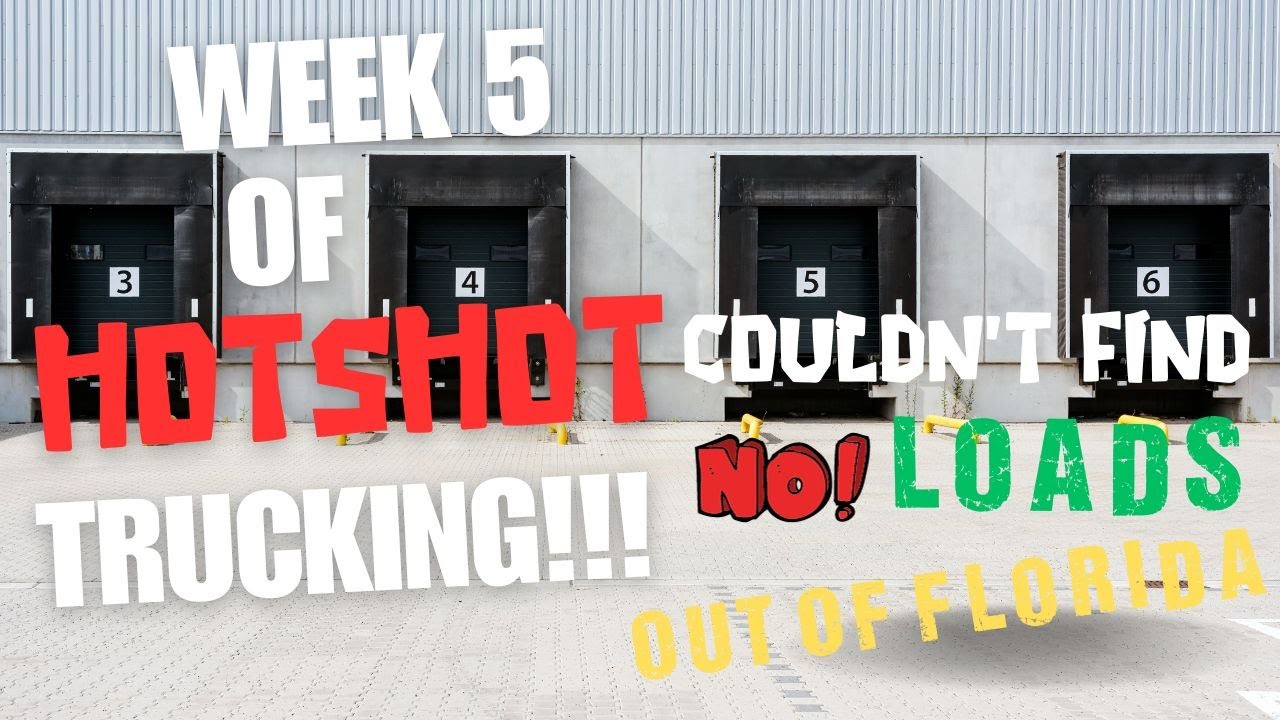 HOTSHOT TRUCKING WEEK 5: NO LOADS COMING OUT OF FLORIDA!!!!#trending # ...