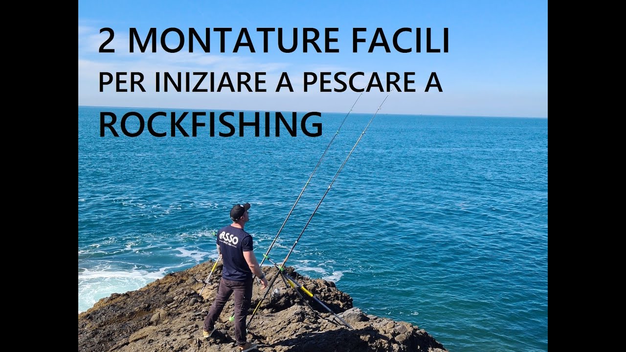 MONTATURE e FILI per iniziare a pescare a ROCKFISHING - YouTube