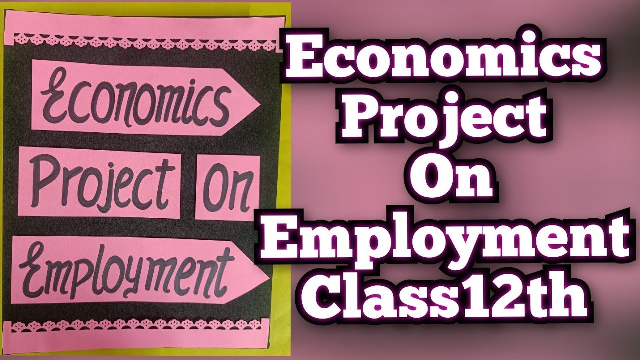 Economics Project on Employment Class12 CBSE 2024-25 - YouTube