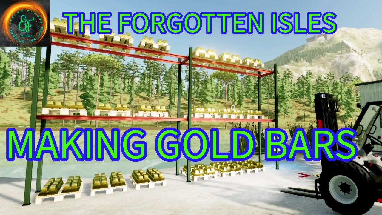 making gold bars|The Forgotten Isles|Farming Simulator 22 - YouTube