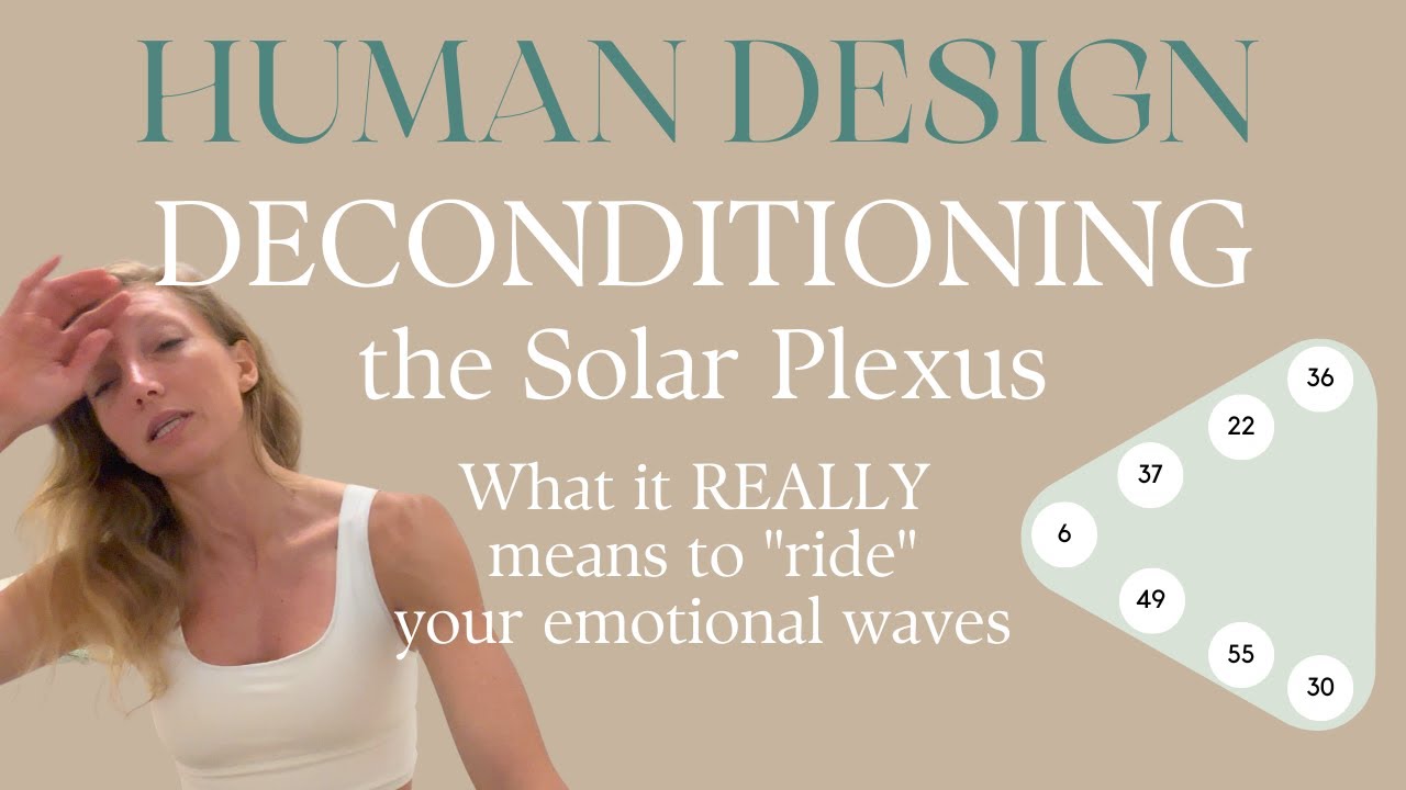 Deconditioning the Solar Plexus - Why and How? | Human Design | Nina ...