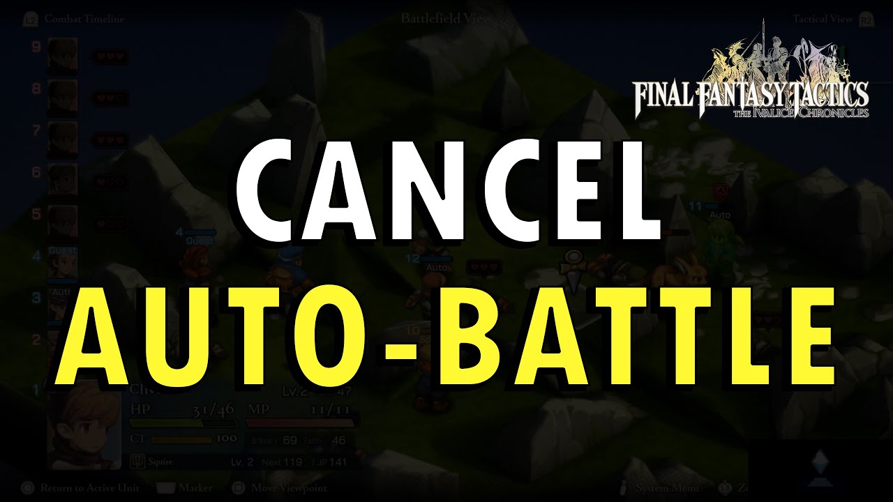 Final Fantasy Tactics: The Ivalice Chronicles – How to Cancel Auto ...