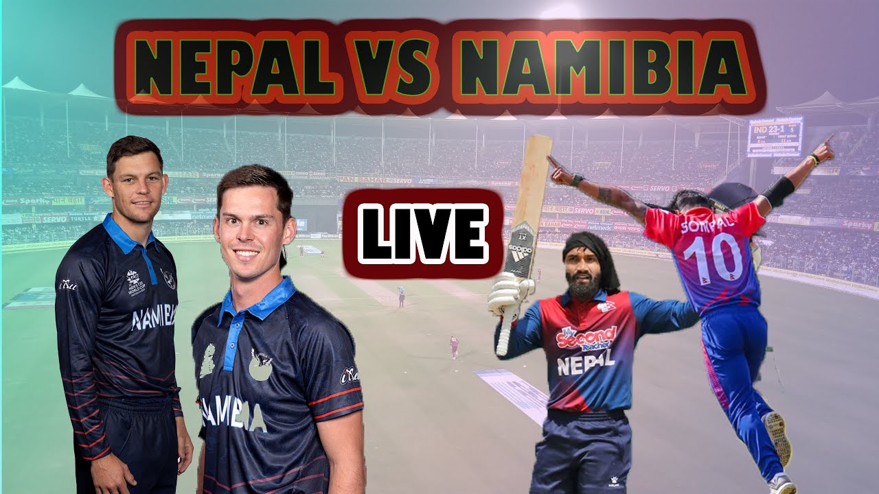 Nepal vs NAMIBIA LIVE| NEPAL CRICKET MATCH | NEPALI CRICKET LIVE TODAY ...