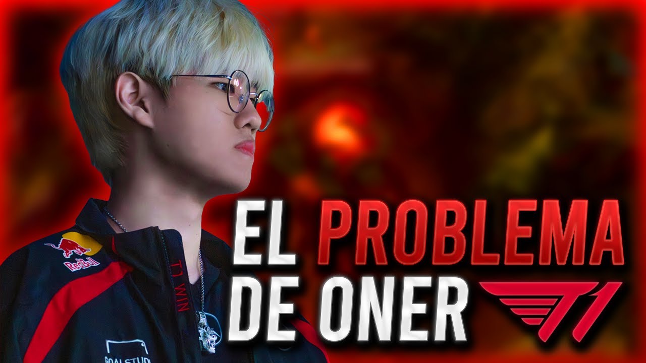 ¿ONER es el PROBLEMA de T1? - YouTube