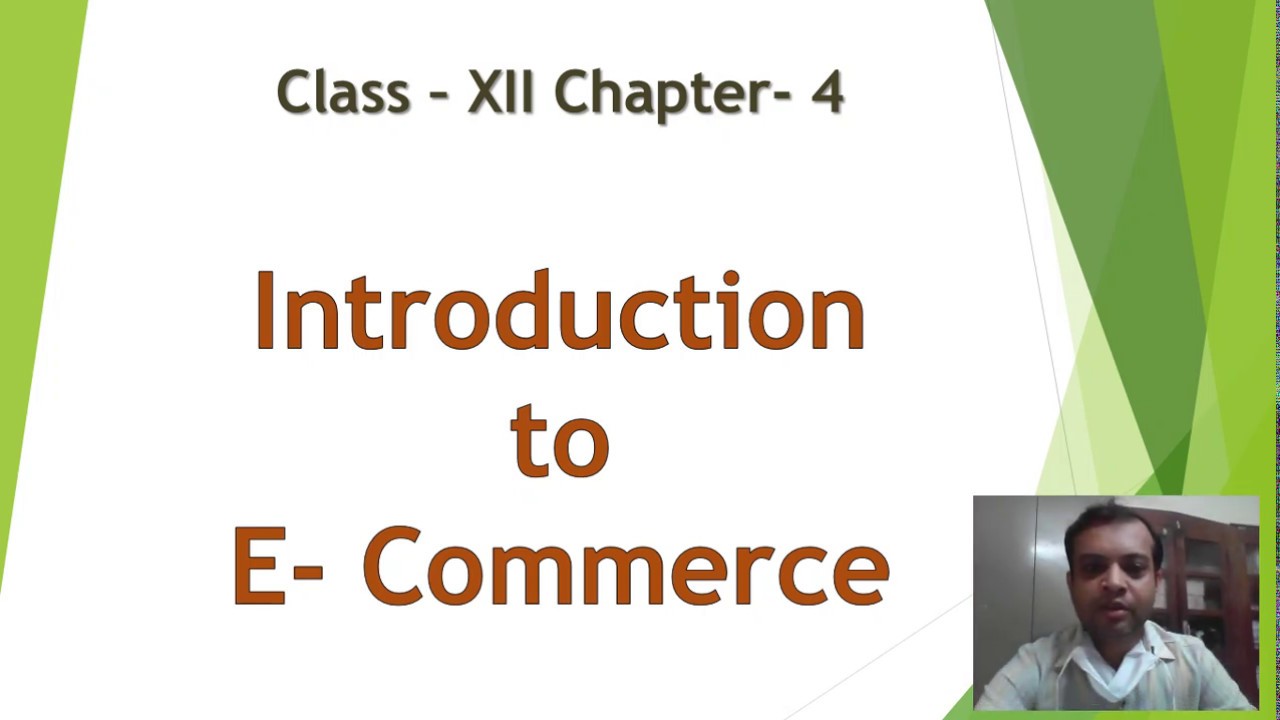Class- XII Ch-4 Introduction to E Commerce - YouTube