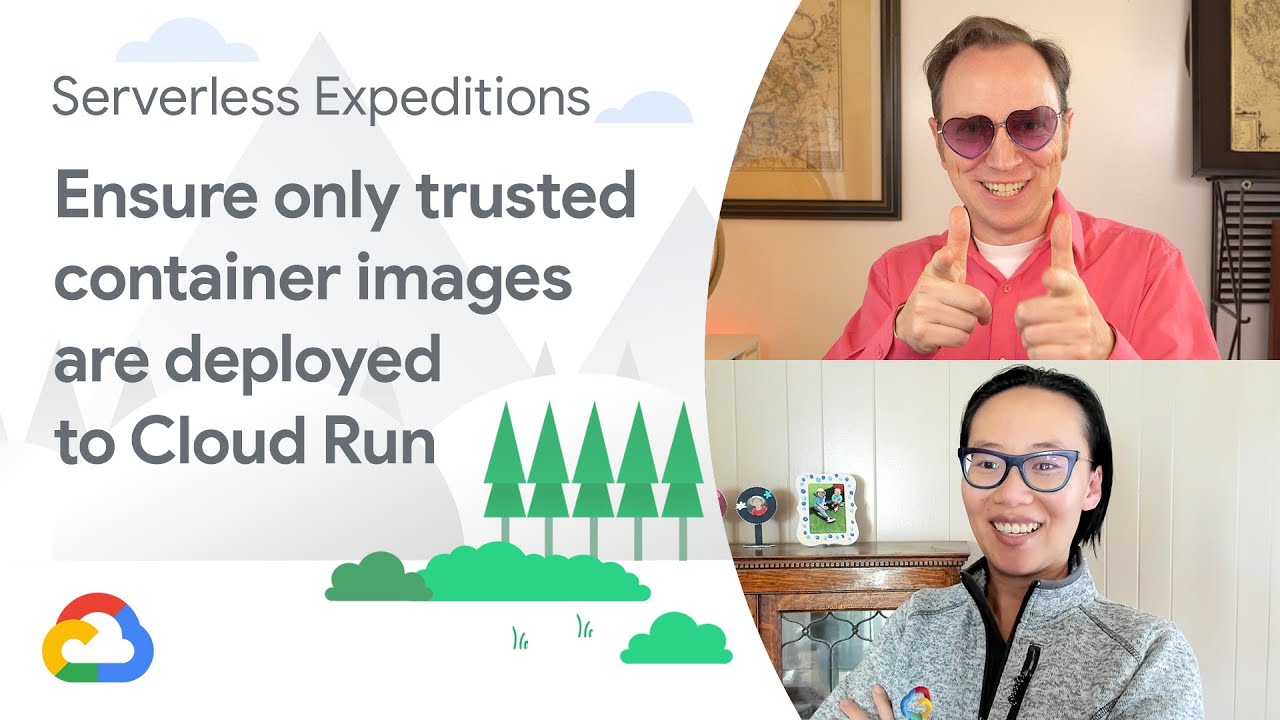 How to ensure only trusted container images are deployed to Cloud Run ...