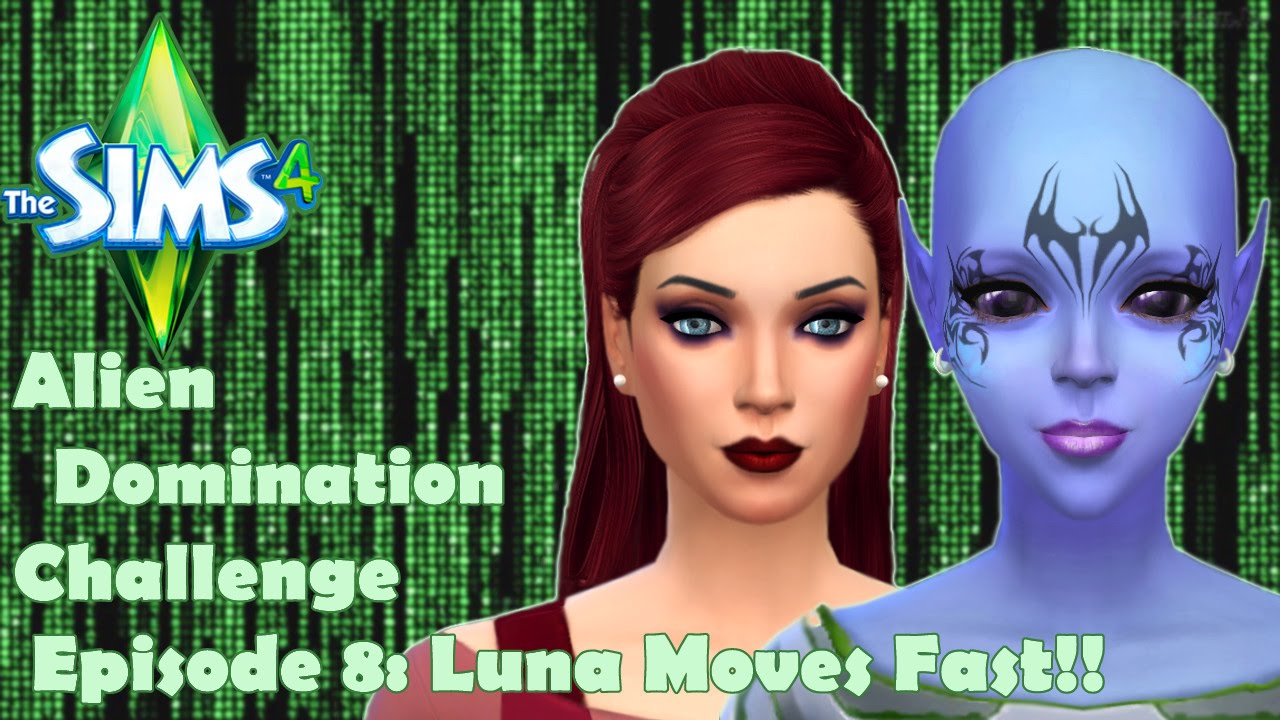 Sims 4 Alien Domination Challenge: Episode 8 Luna Moves Fast!! - YouTube