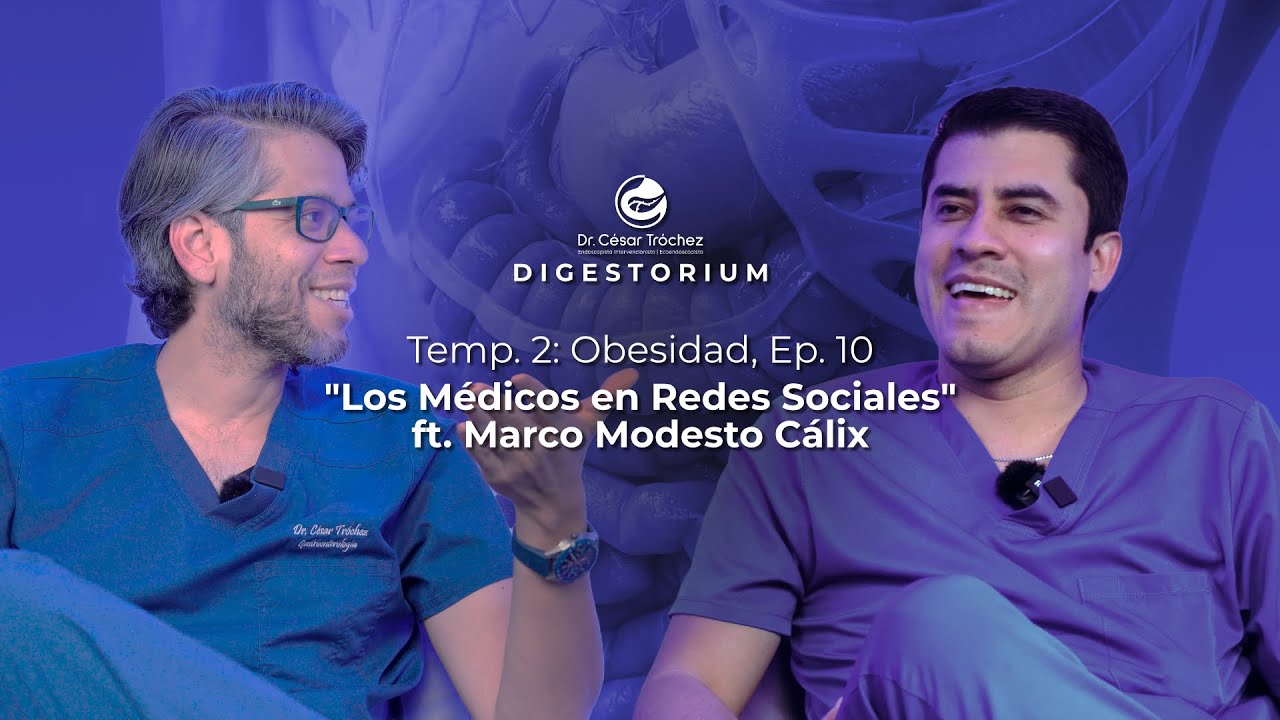 Ep. 10 | Digestorium | Los Médicos en Redes Sociales ft. Dr. Marco ...