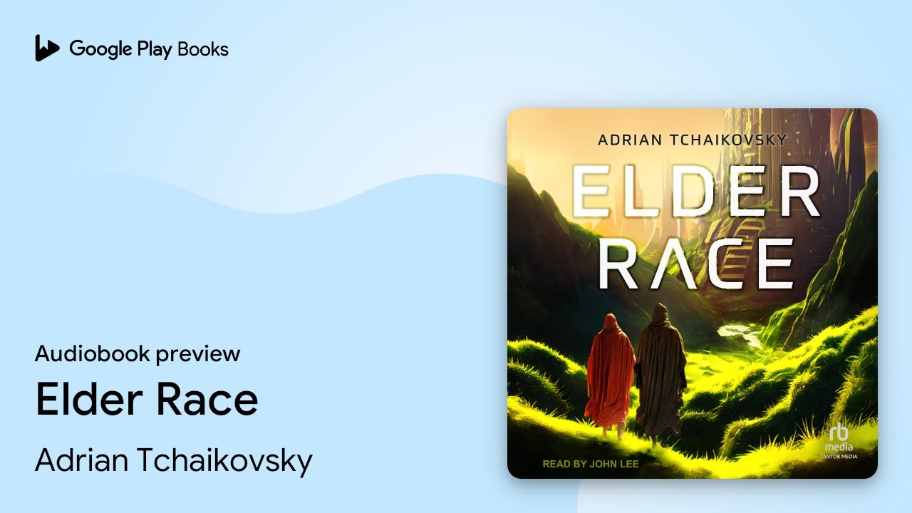 Elder Race by Adrian Tchaikovsky · Audiobook preview - YouTube