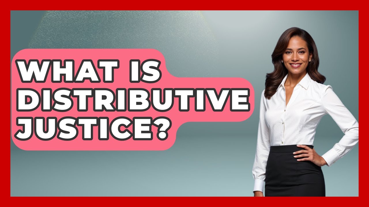 What Is Distributive Justice? - Making Politics Simple - YouTube