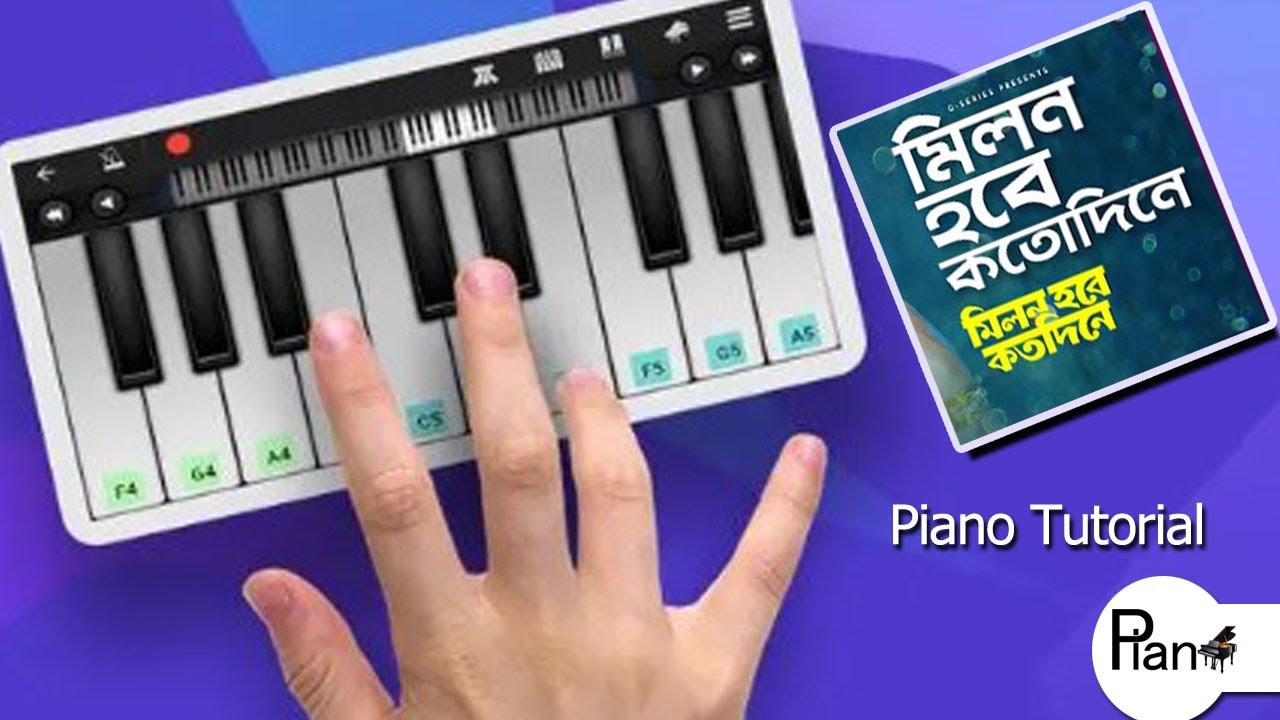 Milon Hobe Koto Dine Mobile Piano Tutorial | মিলন হবে কত দিনে | - YouTube