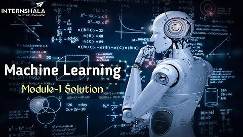 Internshala Machine learning Module Test Solutions - YouTube