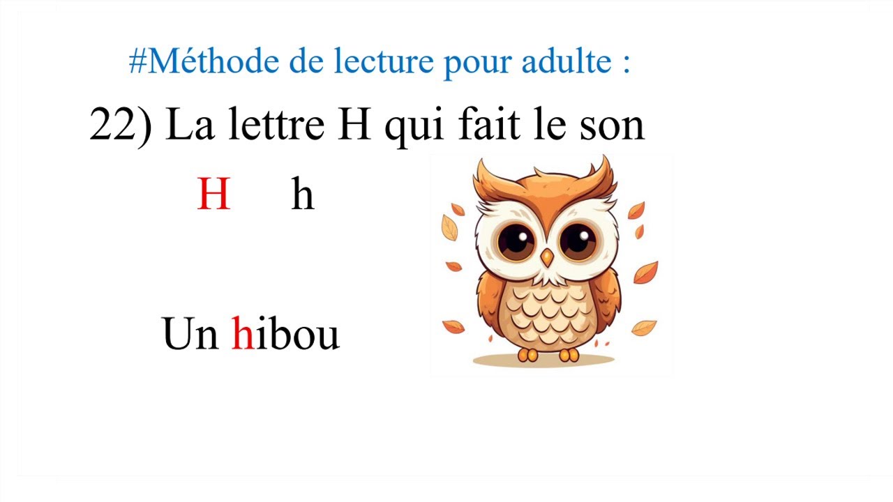 22 le h : Méthode de lecture pour adulte. - YouTube