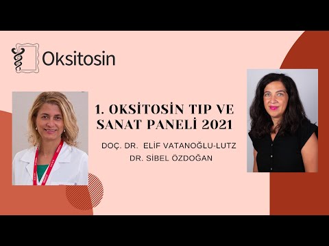 1. Oksitosin Tıp ve Sanat Paneli - Dr. Elif Vatanoğlu-Lutz ve Dr. Sibel Özdoğan