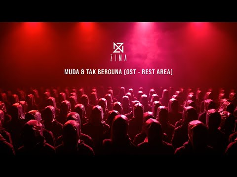 ZIMA - MUDA DAN TAK BERGUNA (OST REST AREA VIDEO LYRIC)
