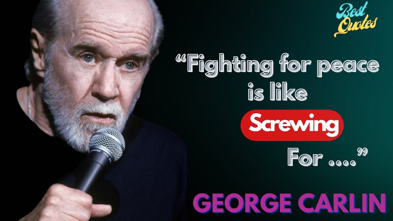 George Carlin Quotes to Make You Laugh, Smile and Think || Best Quotes ...